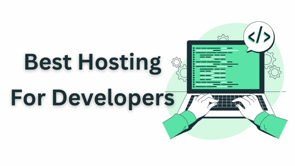 8 Best Web Hosting For Developers: Top Choices for 2024 - SEOStudio
